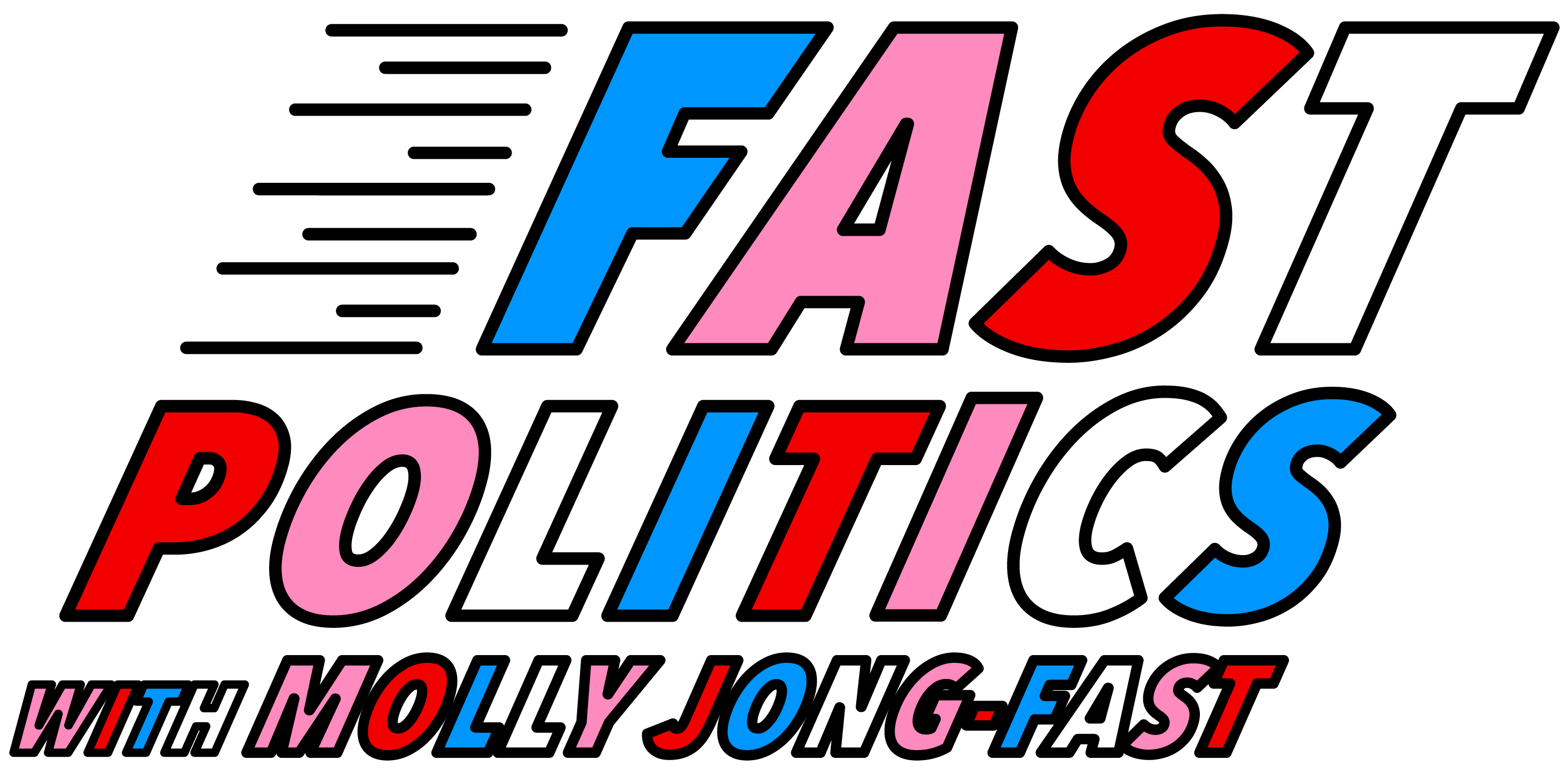 Listen Fast Politics With Molly Jong Fast